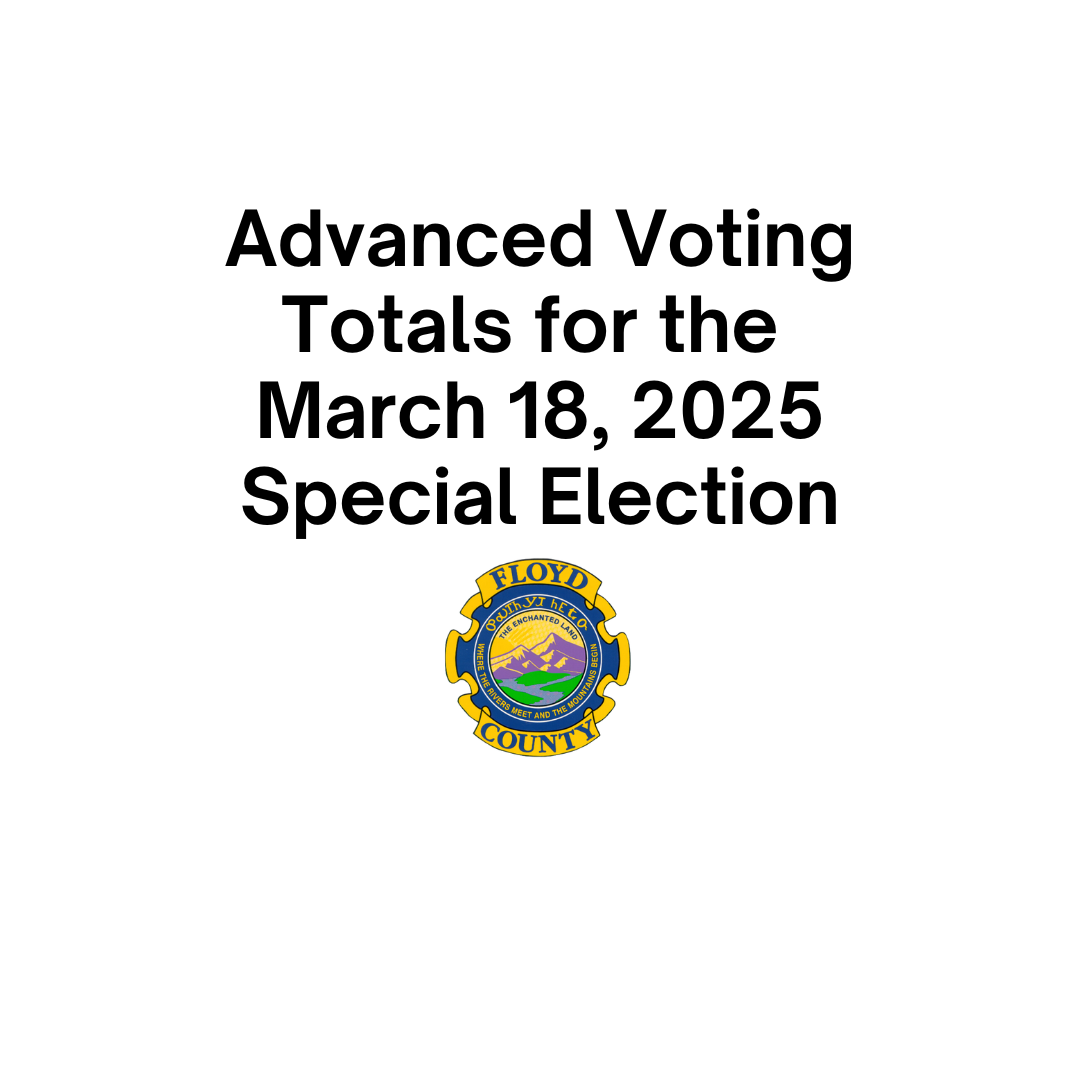 Advanced Voting Totals for 3.18.25 Special Election | Floyd County Georgia